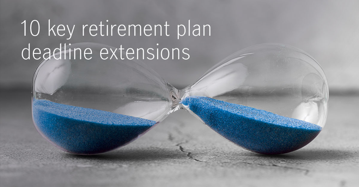 Extended retirement plan deadlines | John Hancock Retirement | Manulife ...